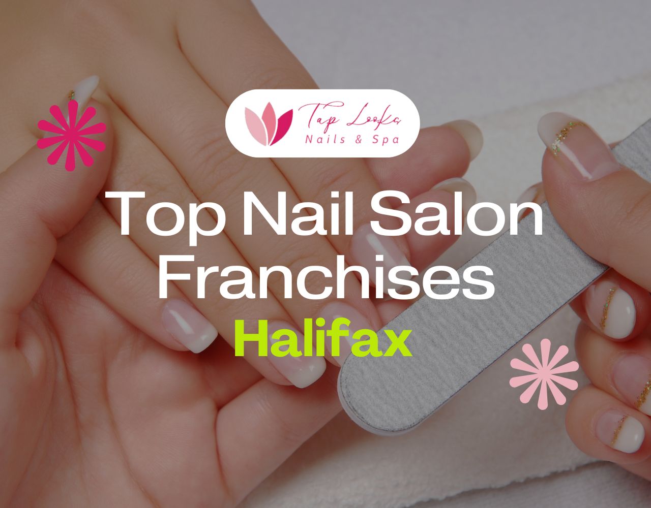 Top Nail Salon Franchises Halifax